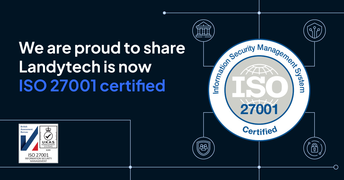 Landytech elevates security standards with ISO 27001 certification